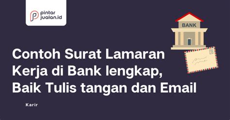 Contoh Surat Lamaran Kerja Di Bank Lengkap Baik Tulis Tangan Dan Email