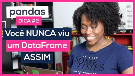 Modificando O Tamanho Das Colunas De Um Dataframe Dica De Pandas 2