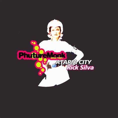 Ataria City Rick Silva Song Lyrics Music Videos And Concerts