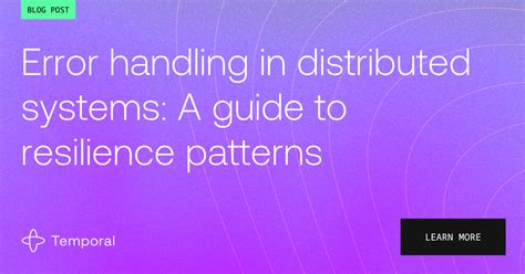 Error Handling In Distributed Systems A Guide To Resilience Patterns Temporal