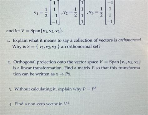 Solved V121⎣⎡11−1−1⎦⎤v221⎣⎡1111⎦⎤v321⎣⎡−111−1⎦⎤ And Let
