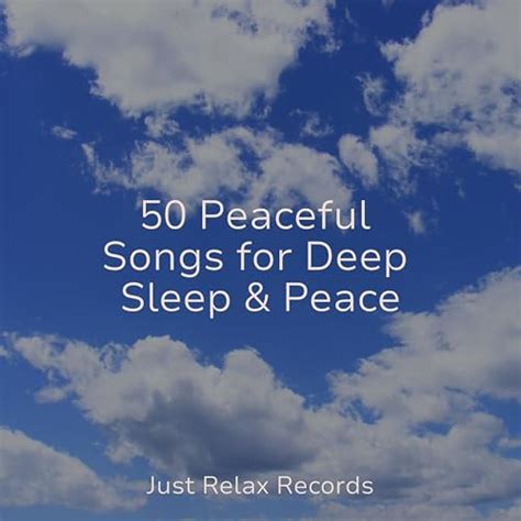 Play 50 Peaceful Songs for Deep Sleep Peace by Lounge Music Café