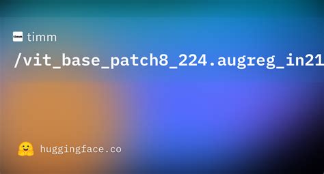 Timm Vit Base Patch Augreg In K At Main