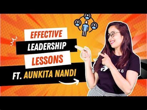 Effective Leadership Lessons Ft. Aunkita Nandi - YouTube