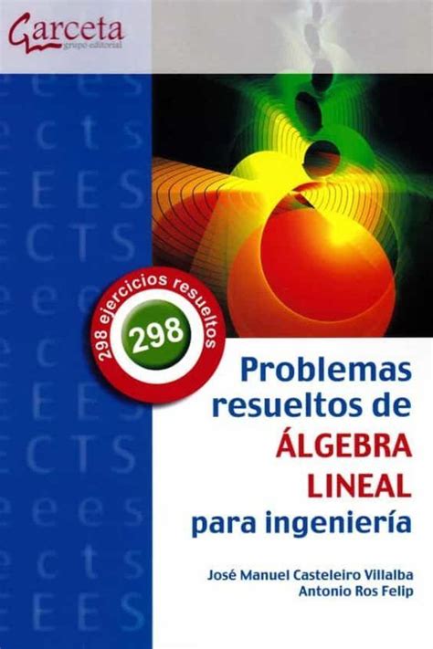 problemas resueltos de álgebra lineal para ingeniería josé manuel