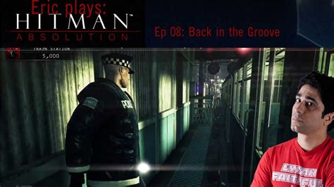 Extralife Eric Plays Hitman Absolution Ep 8 Back In The Groove YouTube