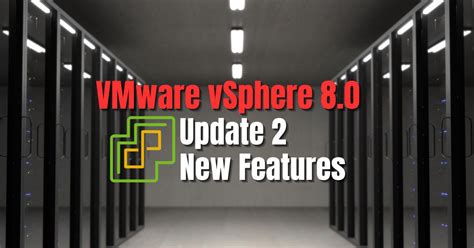 Stuart Gilks On Linkedin Vmware Vsphere 80 Update 2 New Features And Download