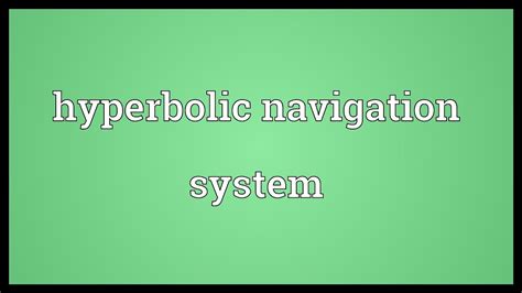 Hyperbolic Navigation System Meaning YouTube