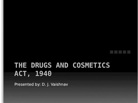 Pptx Drug And Cosmetic Act 1940 Ii Dokumentips