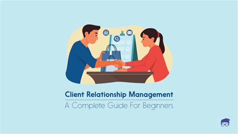 Client Relationship Management Guide For Beginners Feedough