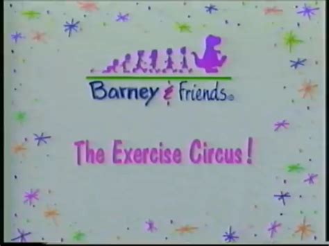The Exercise Circus Barneyandfriends Wiki Fandom