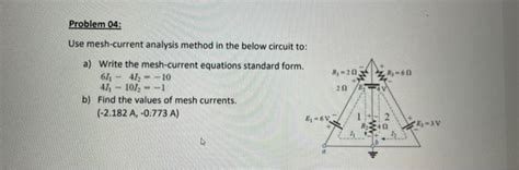 solved use mesh current analysis method in the below circuit