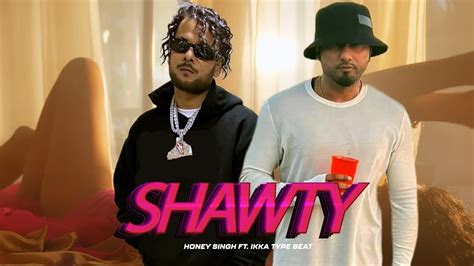 Shawty Yo Yo Honey Singh Ikka Type Beat Rap Youtube
