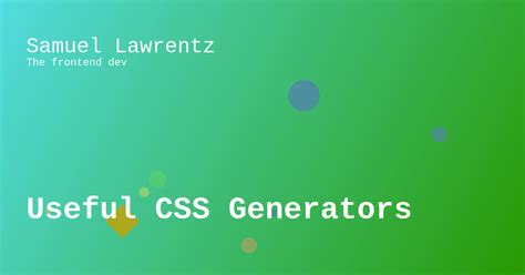 Samuel Lawrentz Useful Css Generators