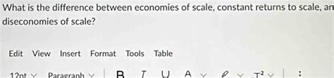 Solved What Is The Difference Between Economies Of Scale Constant