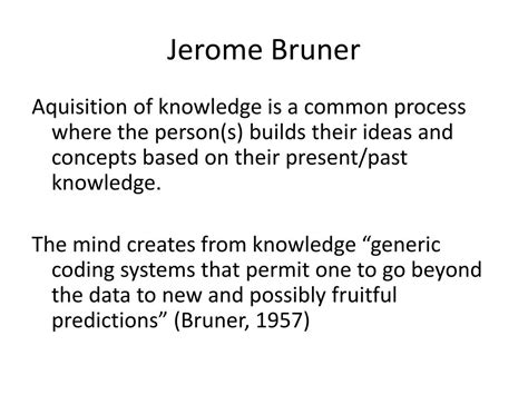 Ppt Jerome Bruner Powerpoint Presentation Free Download Id 2308631