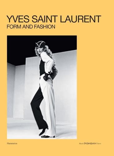 Книга «Yves Saint Laurent: Form and Fashion» – Серена Букало-Мюссели ...