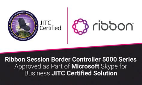 Ribbon Session Border Controller 5000 Series Approved As Part Of