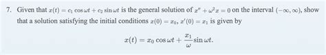 Solved Given That Xt C1coswt C2sinwt Is The General