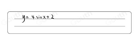 Solved 1 A Sine Curve Has A Midline At Y 2 And Rises 4 Units Above The Midline The Length Of