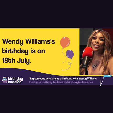 Wendy Williamss Birthday Is 18th July 1964