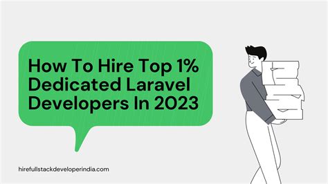 How To Hire Top 1 Dedicated Laravel Developers In 2023