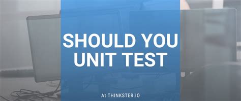 Should You Unit Test Dev Community
