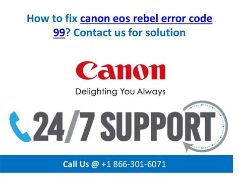 How To Fix Canon Eos Rebel Error Code 99 Call Us 1 866 301 6071