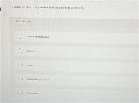 Solved In A Sexual Life Cycle A Zygote Fertilized Egg Chegg Com