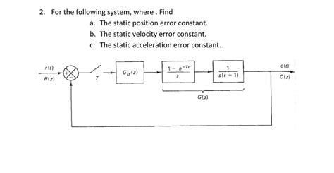 Solved For The Following System Where Find 2 A The