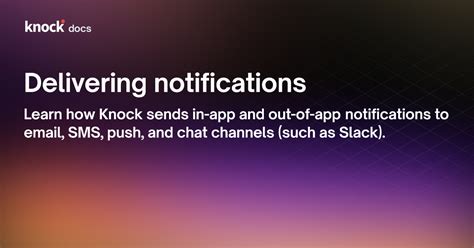 Delivering Notifications Knock Docs
