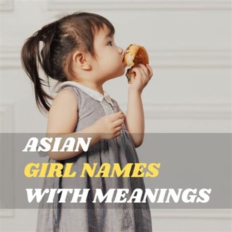 220 Asian Girl Names With Meanings The Get Real Mom