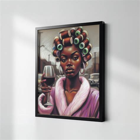 Ghetto Fabulous Black Owned Shops Art Woman Wine Wall Art Decor