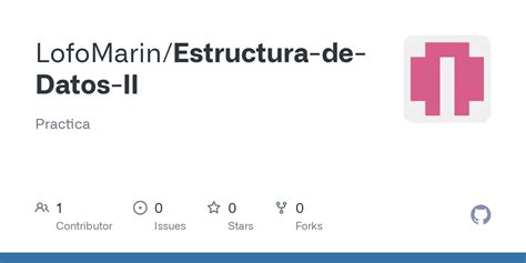 GitHub LofoMarin Estructura De Datos II Practica