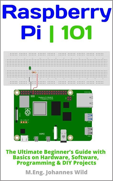 raspberry pi 101 the ultimate beginner s guide with basics on