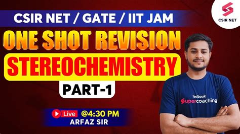 Csir Net Dec 2023 Gate 2024 Iit Jam One Shot Revision Stereochemistry 1 Arfaz Sir