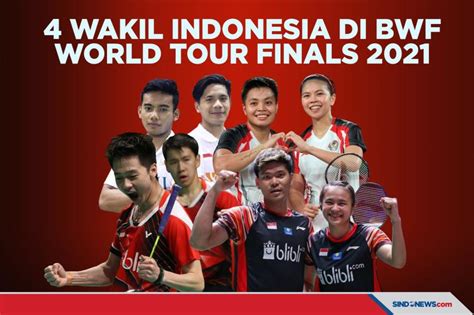 Sindo Hi Lite Empat Wakil Indonesia Di Bwf World Tour Finals 2021