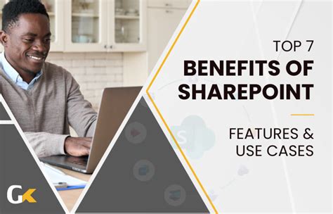 Best 7 Benefits Of Sharepoint Features And Use Cases