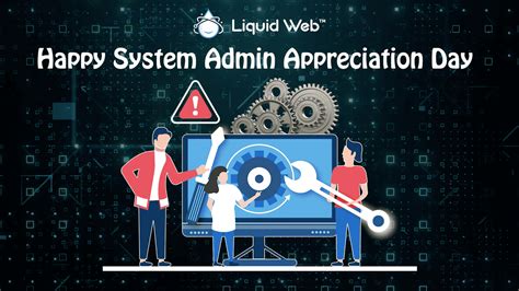 SysAdmin Day 2020 The Heroes Of IT Liquid Web