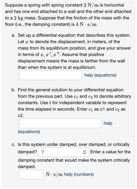 Solved Suppose A Spring With Spring Constant 2 N M Is