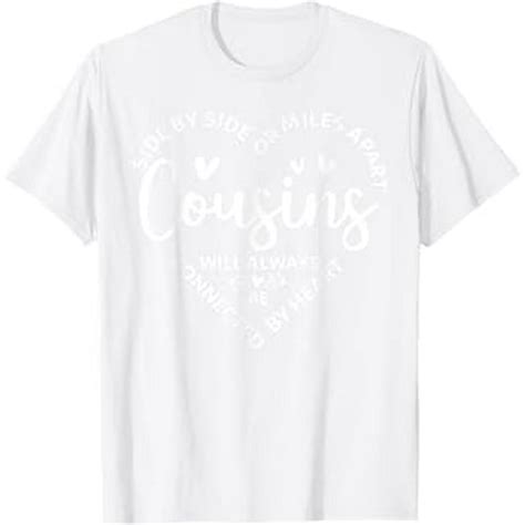 Side By Side Or Miles Apartcousins Will Always Be Connected T Shirt