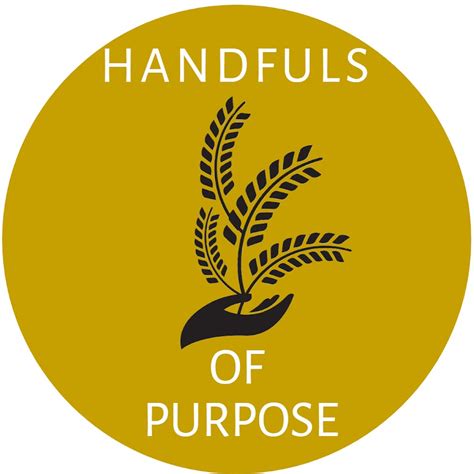 Handfuls Of Purpose Youtube