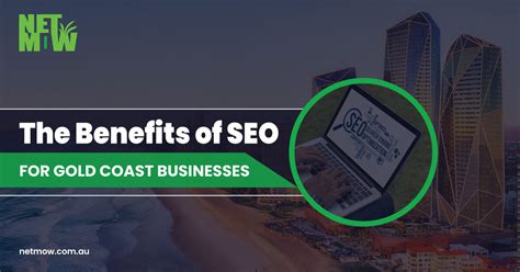 The Benefits Of Seo For Gold Coast Business Netmow