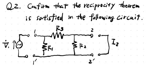 Solved Q2 Confirm That The Reciprocity Theorem Is Satisfied