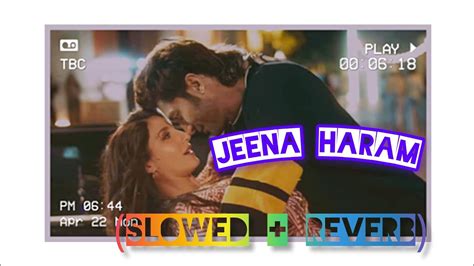 Jeena Haram Kar Diya New Lofi Songnora Fatehi Night Lofi4o
