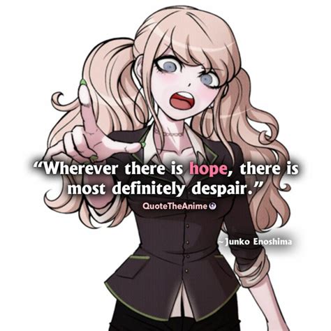 Despair Junko Enoshima Quotes ShortQuotes Cc