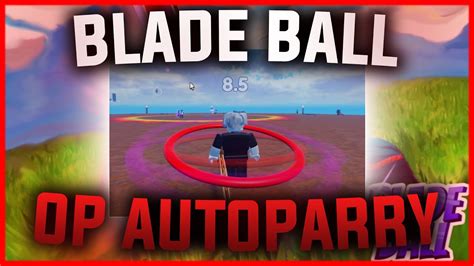 Mobile Blade Ball Script Autofarm Autoparry Red Circle Close