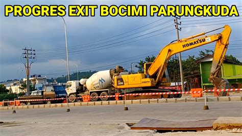 UPDATE PROGRES JALAN TOL BOCIMI SEKSI 2 TERKINI AREA EXIT TOL
