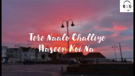 Waalian Lyrics Harnoor Tere Naal Chali Haseen Koi Na Full