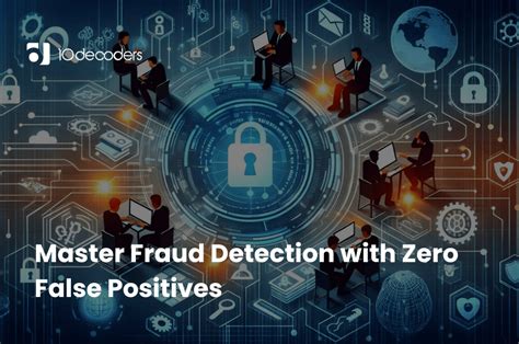 Zero False Positives In Fraud Detection The New Benchmark